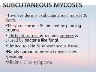subcutaneous Mycosis & systemic mycosis | PPTX