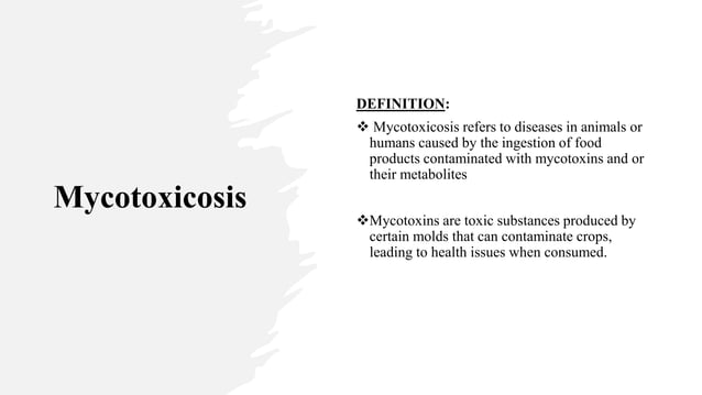 Mycotoxicosis a Hidden Challenge by Prof.Khan.pptx