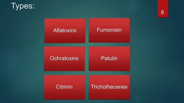 Mycotoxins types and characterization | PPTX