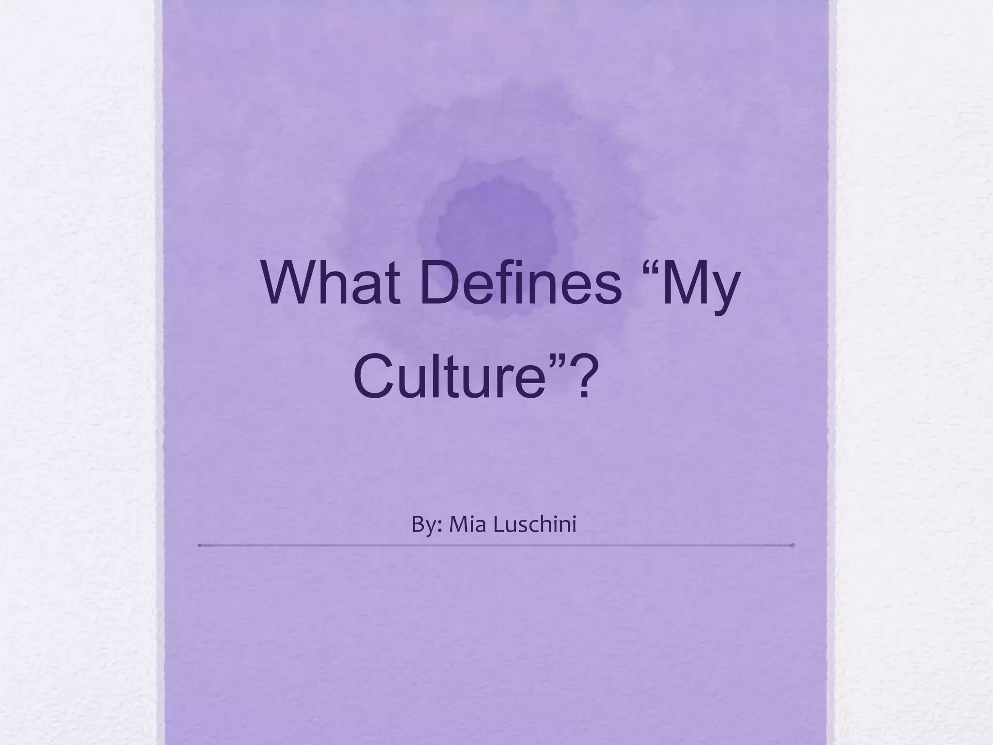 My culture mia l | PPTX