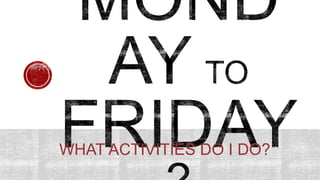 Contoh PPT tentang My daily activities | PPTX