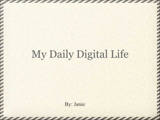 My daily digital_life | PPT