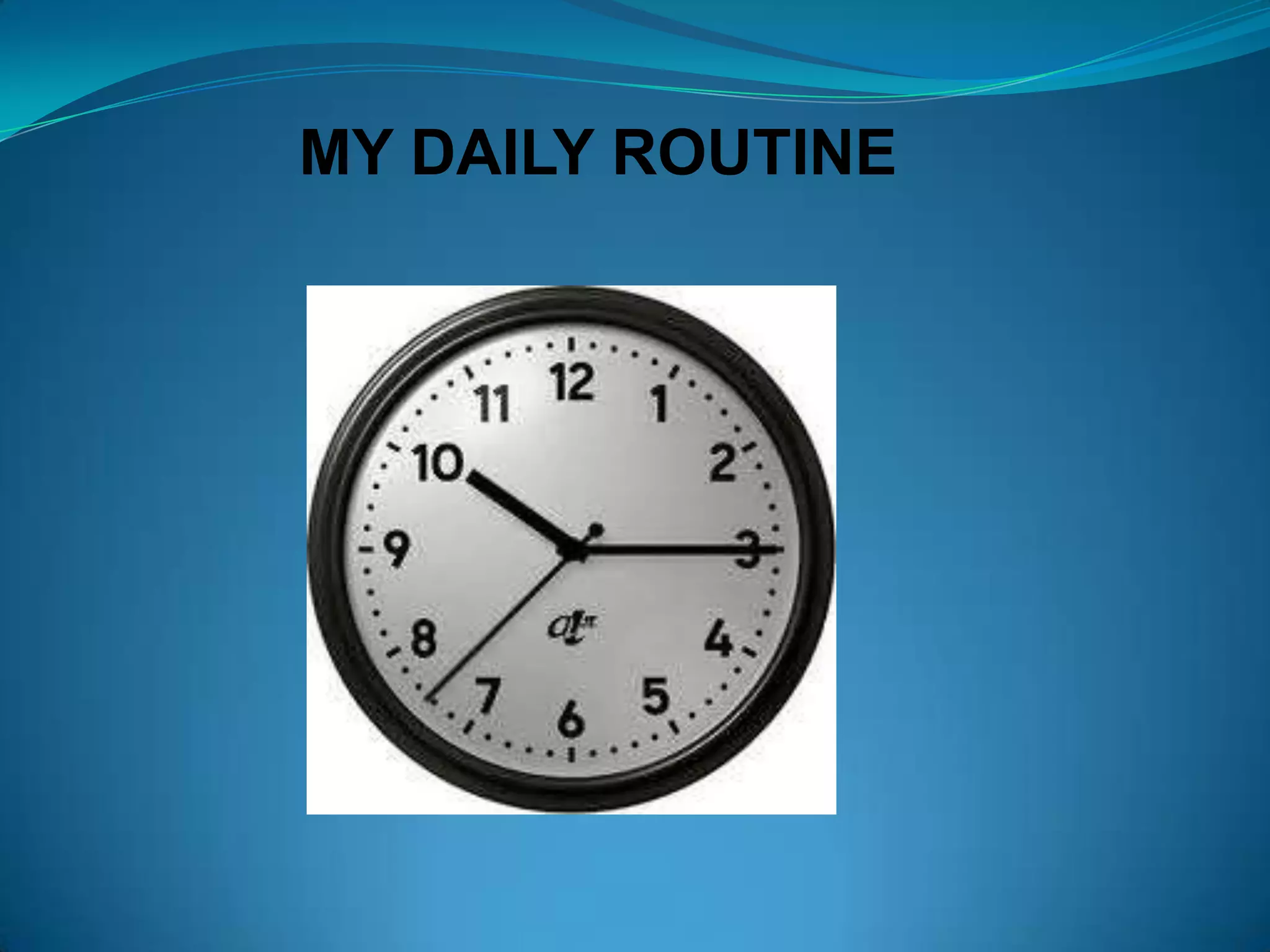 My daily routine | PPT