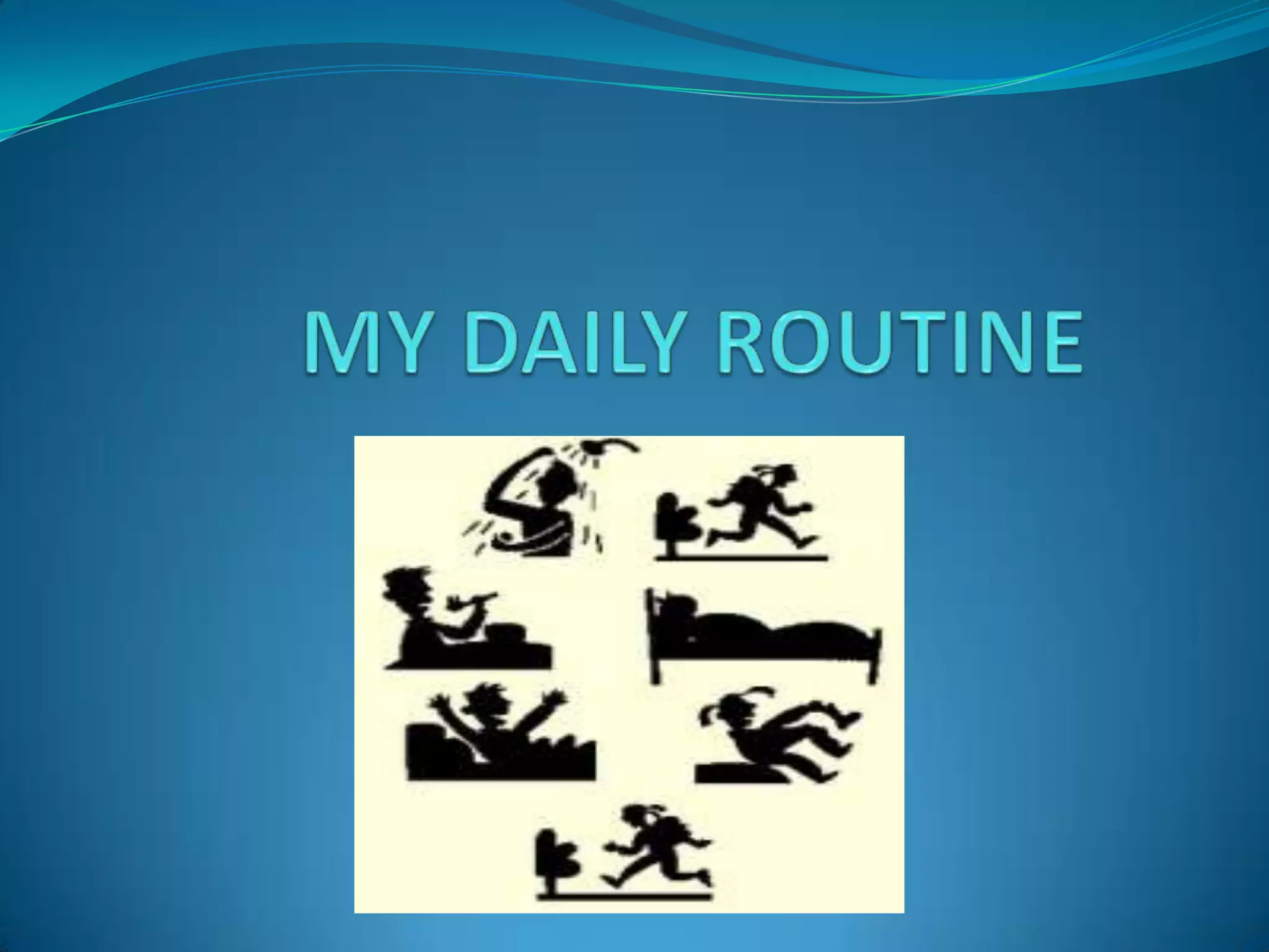 My daily routine | PPTX | Food & Drink