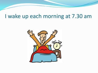 My daily routine | PPTX | Food & Drink