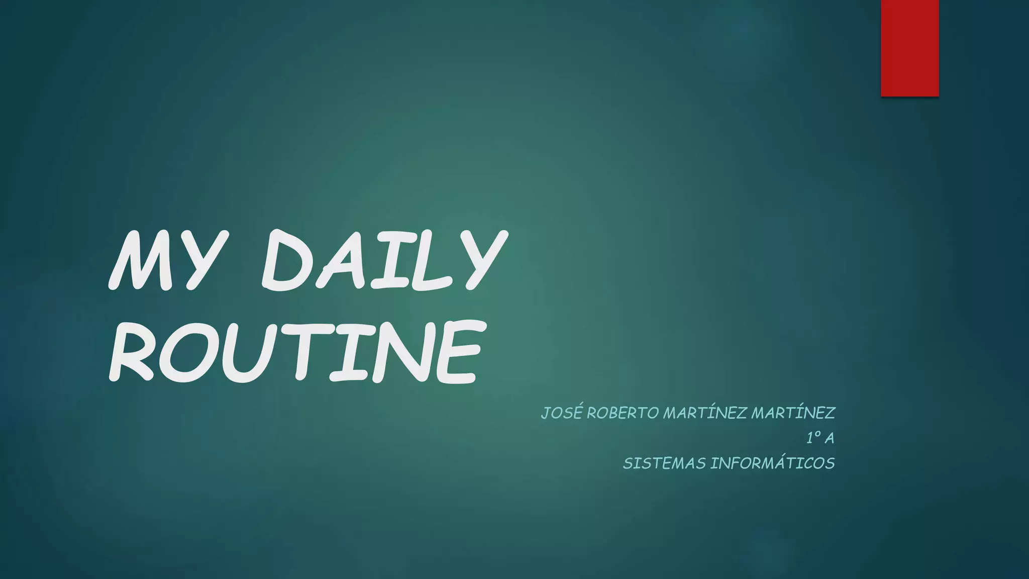 My daily routine | PPTX | Participant Sports | Fitness and Exercise