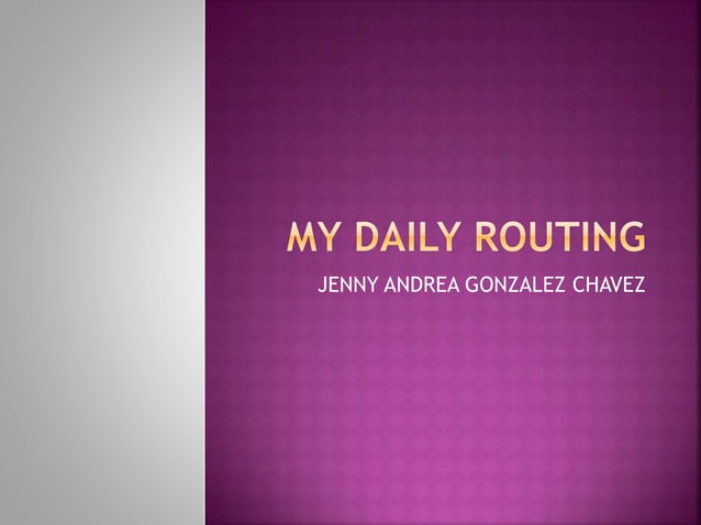 My daily routing jenny | PPT