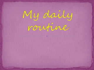 My daily routine | PPT