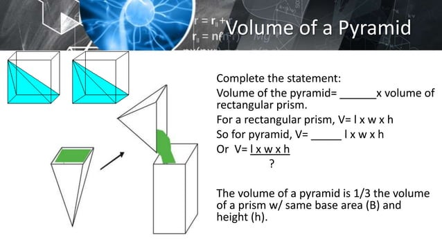 Determines the relationship between a rectangular prism and a pyramid ...