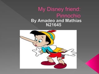 My disney friend Pinnochio | PPTX