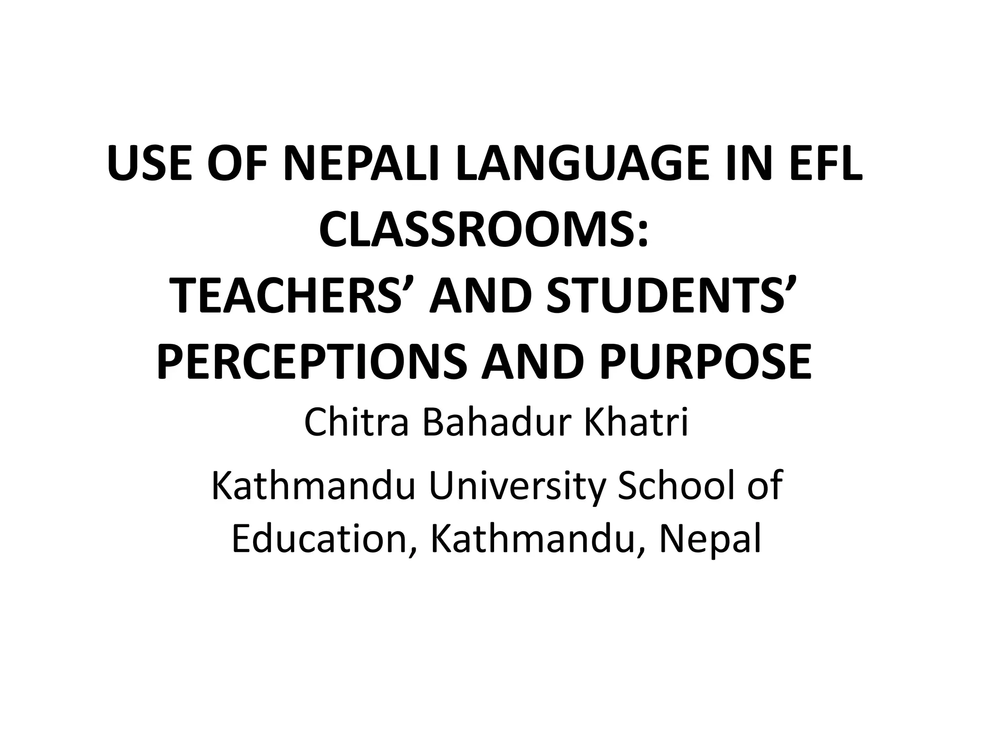 Use of NEPALI Language in EFL Classes | PPTX