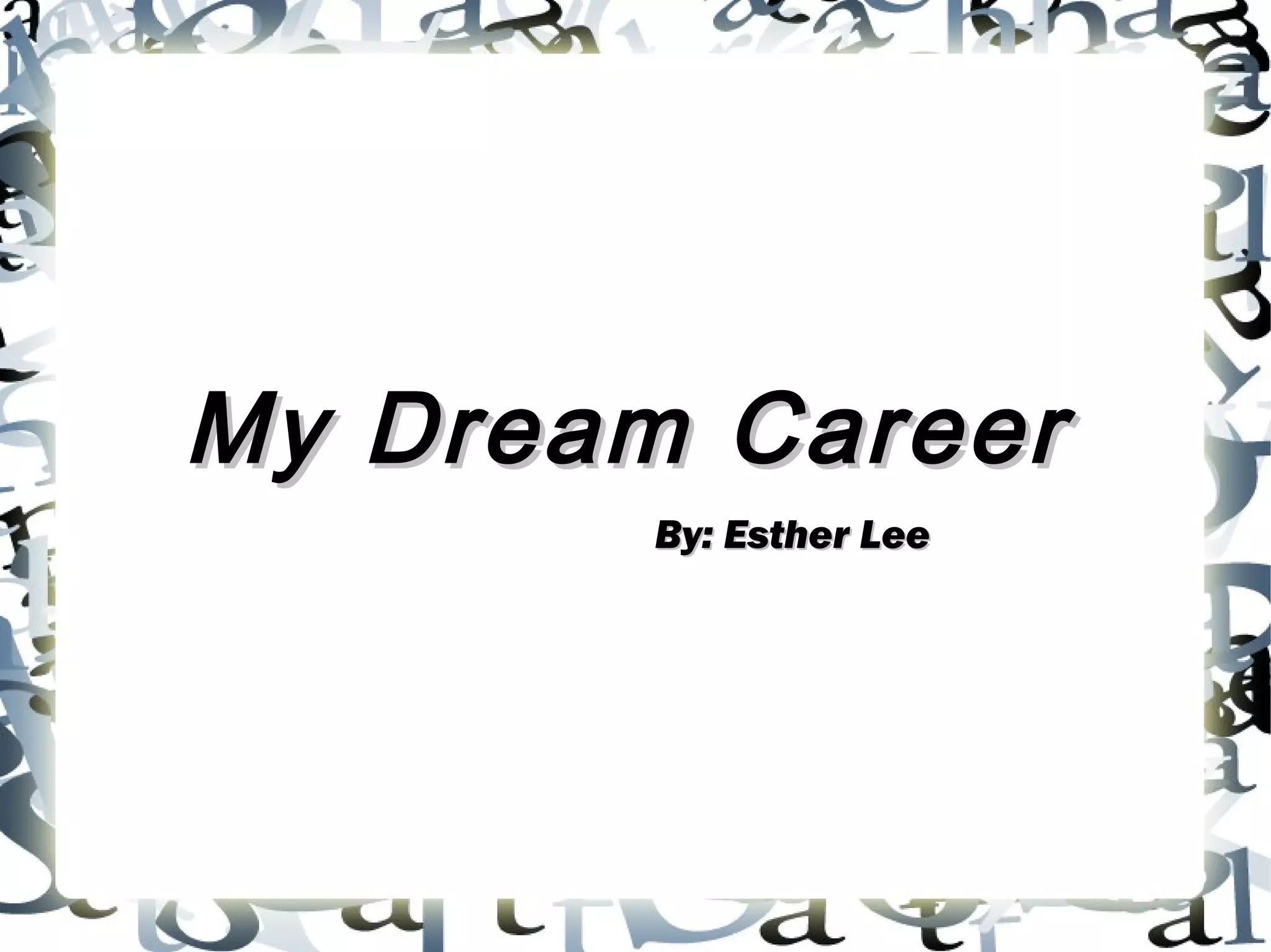 My dream career | ODP