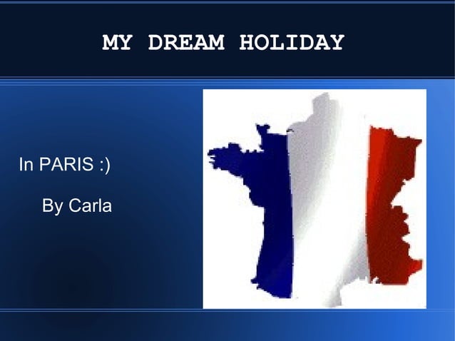 My dream holiday by Carla | ODP