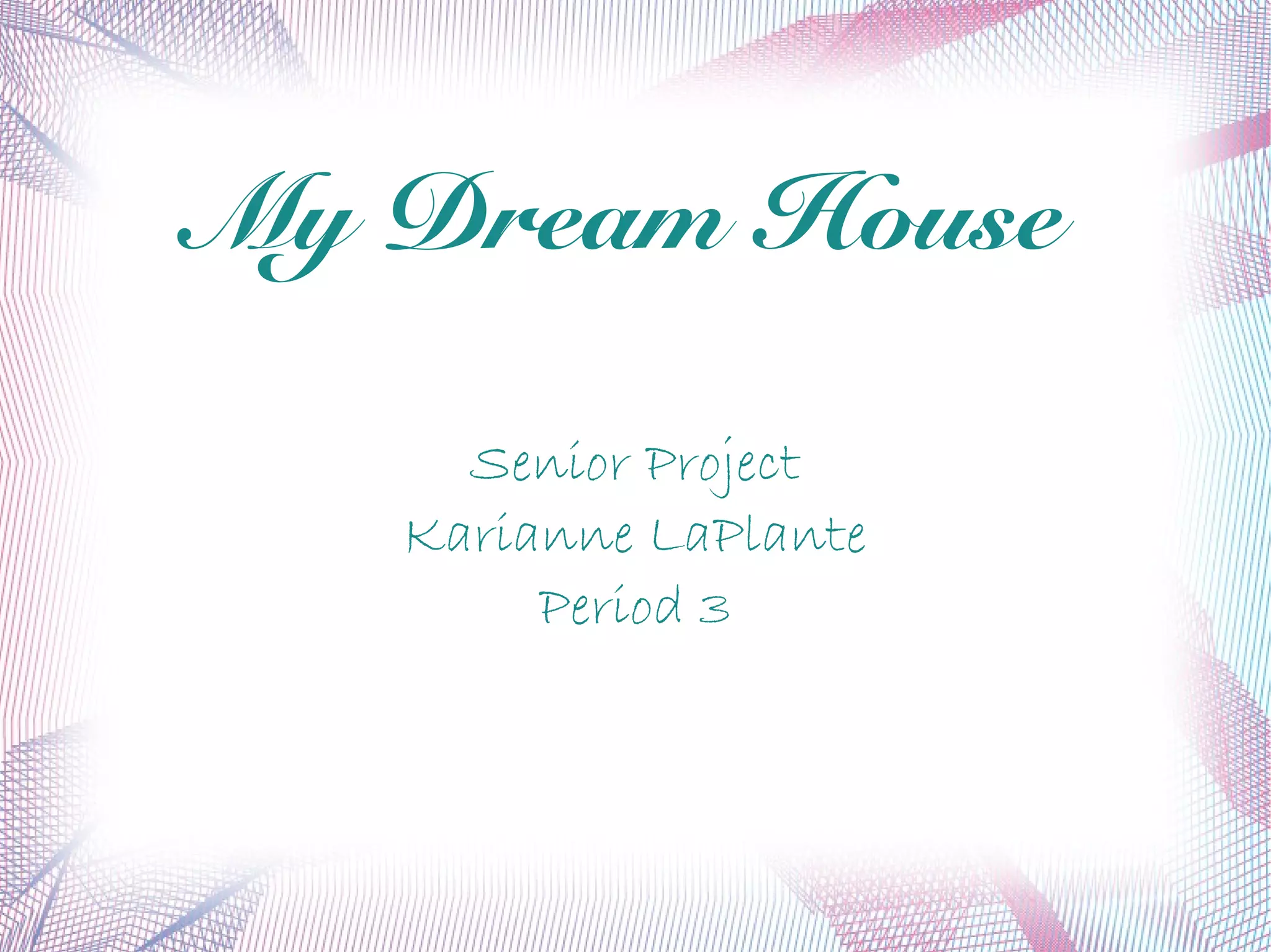 My dream house | PPT