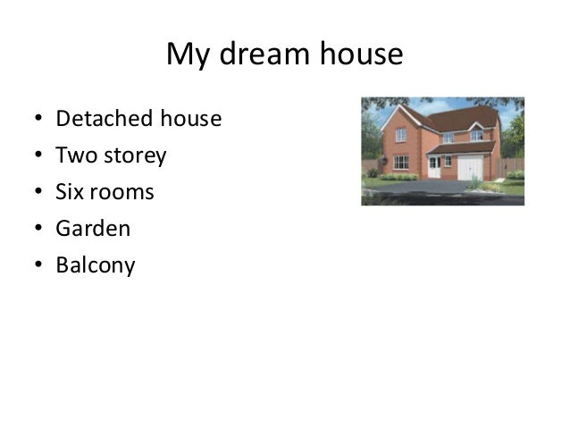 My dream house