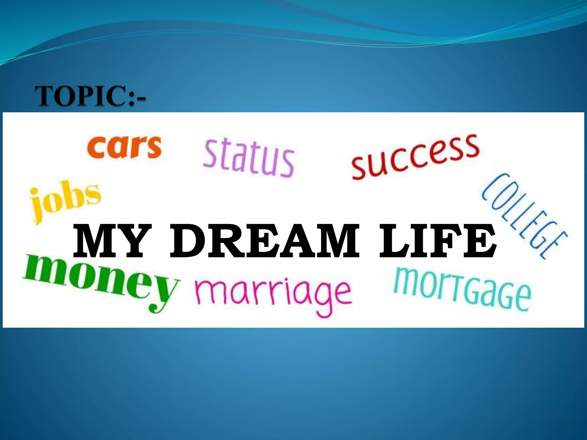 My dream life | PPTX