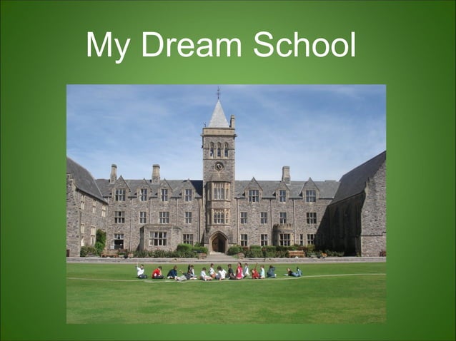 My dream school | PPT