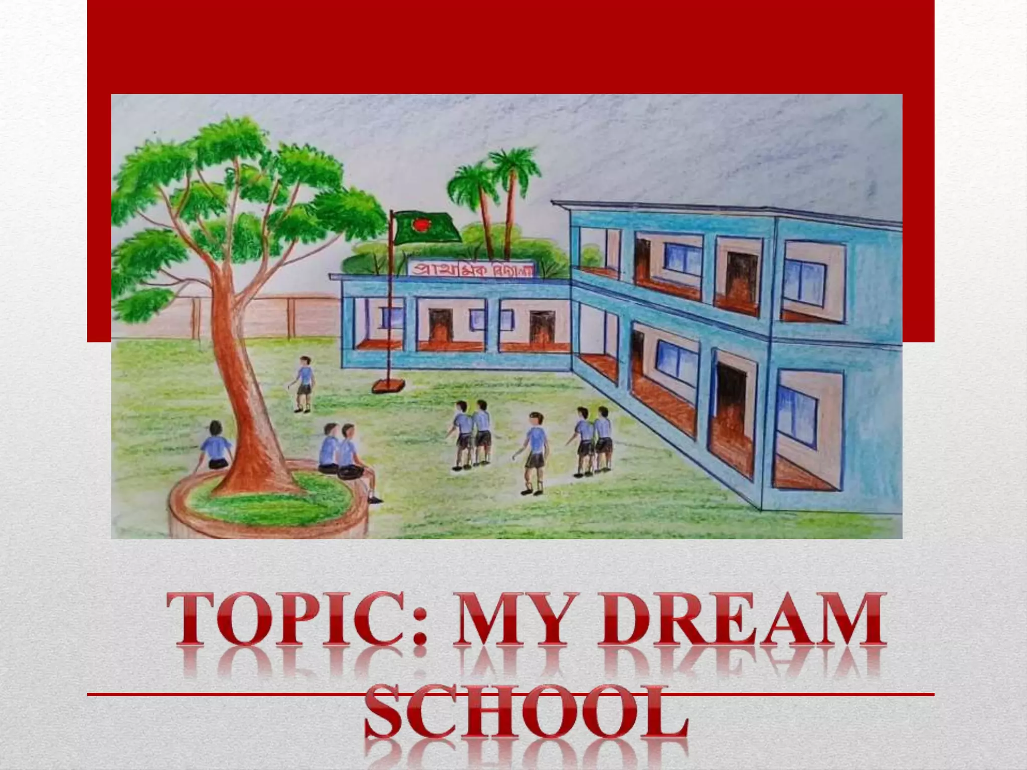 My dream school grade 6 powerpoint | PPTX