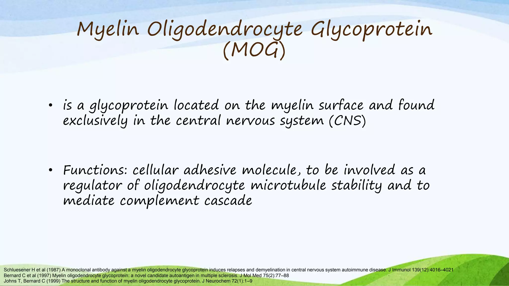 Myelin Oligodendrocyte Glycoprotein (MOG) Antibody Disease [MOG-AD] | PPTX