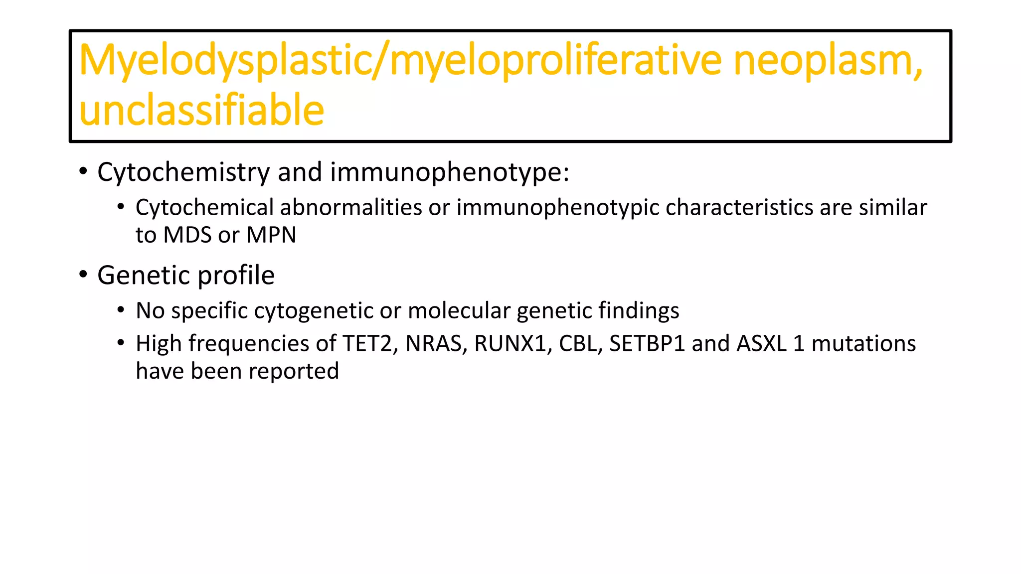 Adult Myelodysplastic/myeloproliferative neoplasms | PPTX