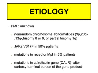 Myeloproliferative Disorder (Myelofibrosis) | PPTX