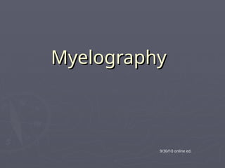 myelography.pptndnsmsmkslskdmdmmnnsnksmsm | PPT