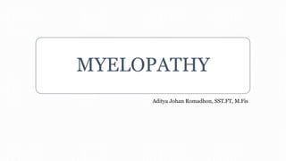 MYELOPATHY.pptx