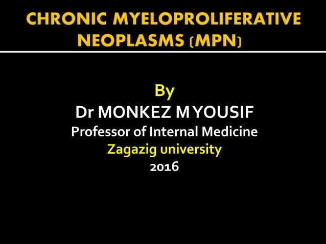Myeloproliferative neoplasms for students | PPTX | Blood Disorders | Diseases and Conditions