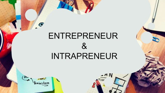 Entrepreneur and Intrapreneur | PPTX | Internet | Computing