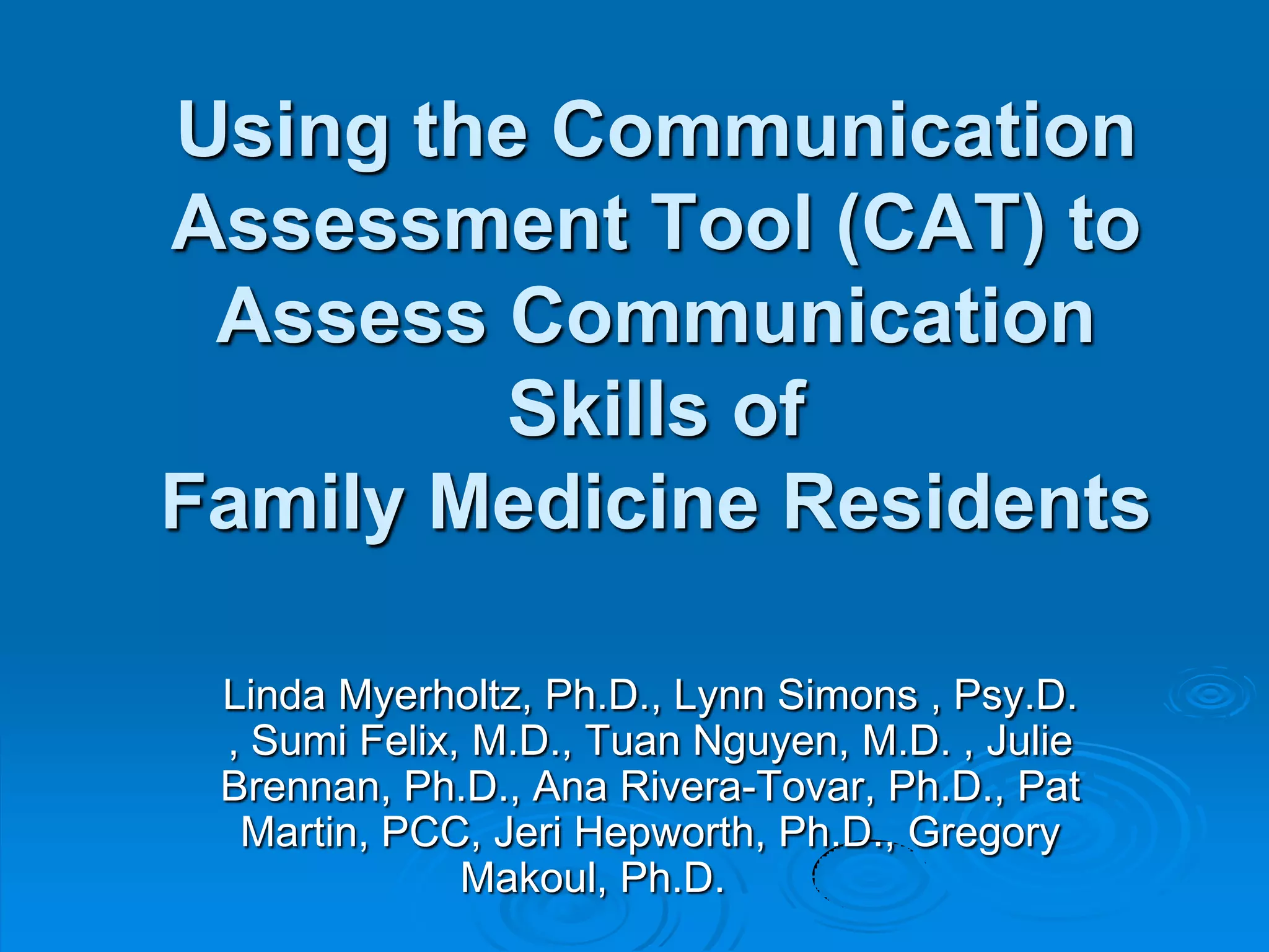 Using the Communication Assessment Tool (CAT) to Assess Communication ...