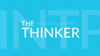 The Thinker Myers Briggs INTP | PPT