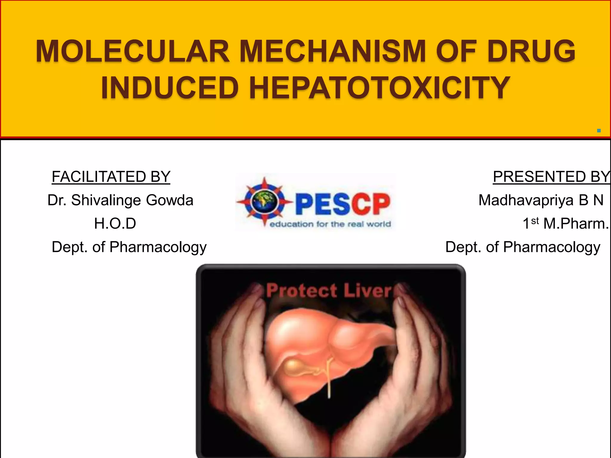 Molecular mechanism of drug induced hepatotoxicity | PPTX