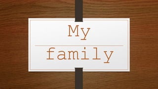 My family | PPT