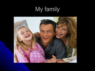 My family and my house. rebollo corretedppt | PPT