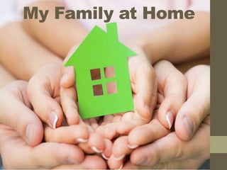 My family at home. | PPT