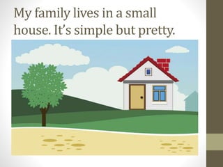 My family at home. | PPTX