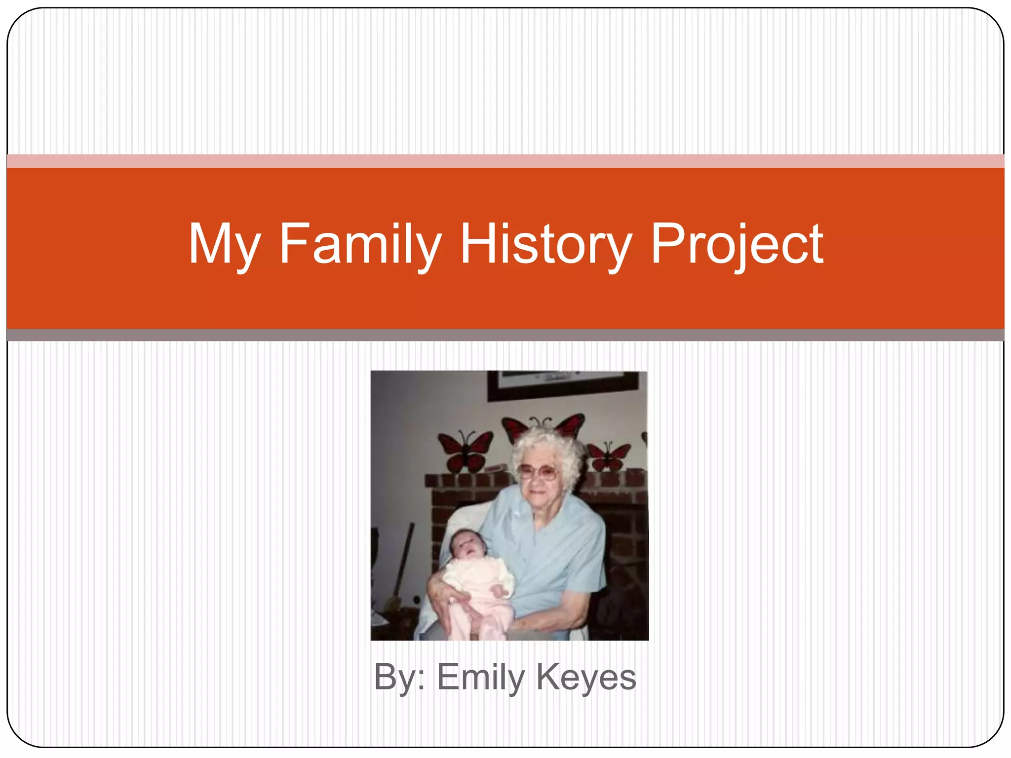 My family history project final | PPT