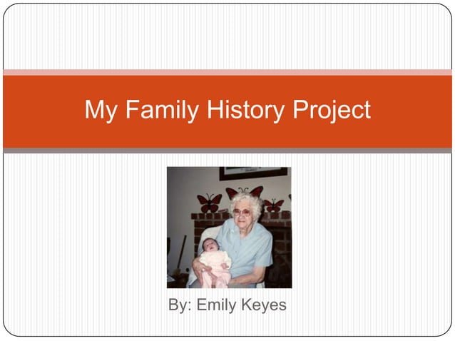 My family history project final | PPT
