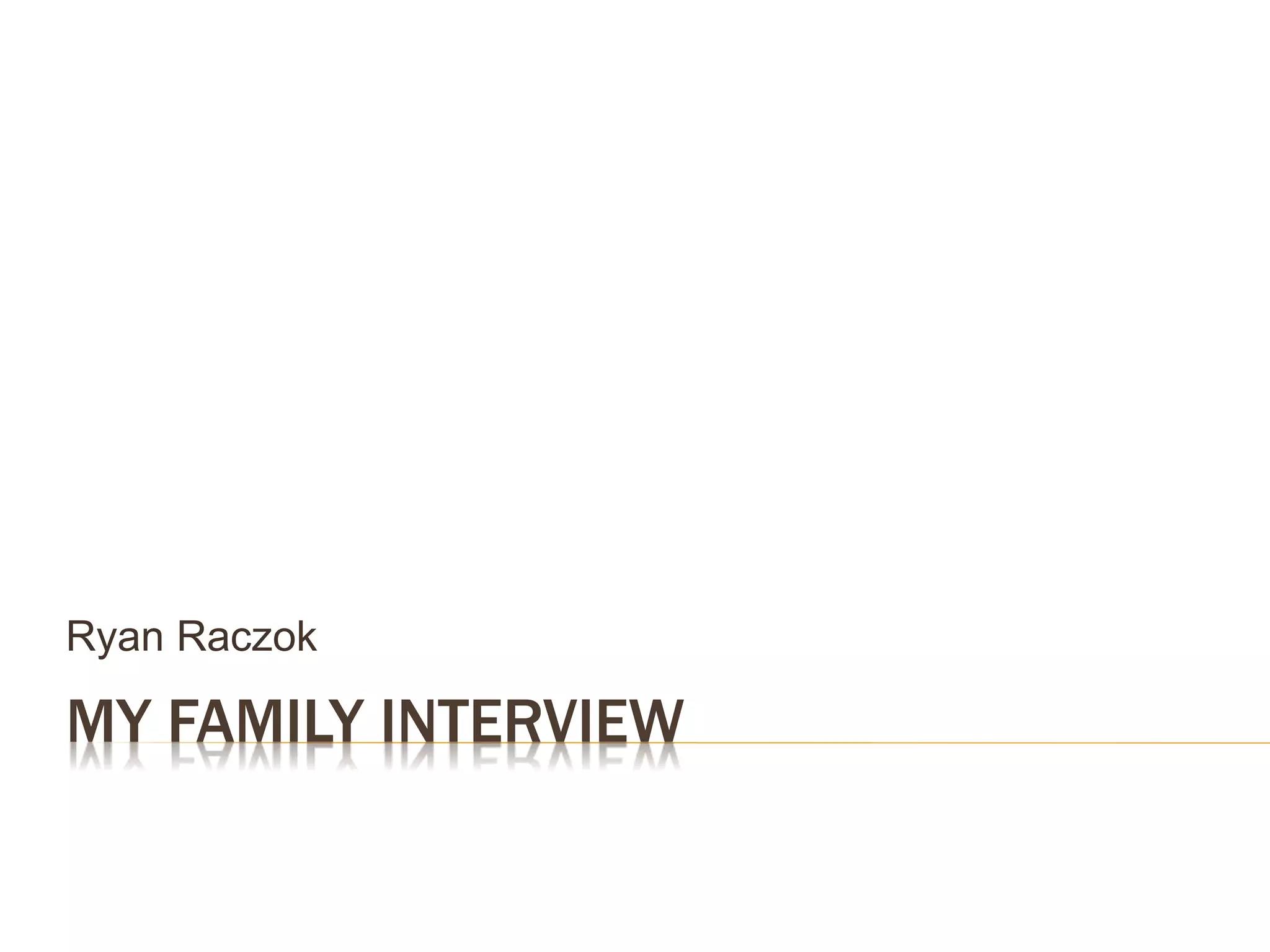 My family interview | PPT