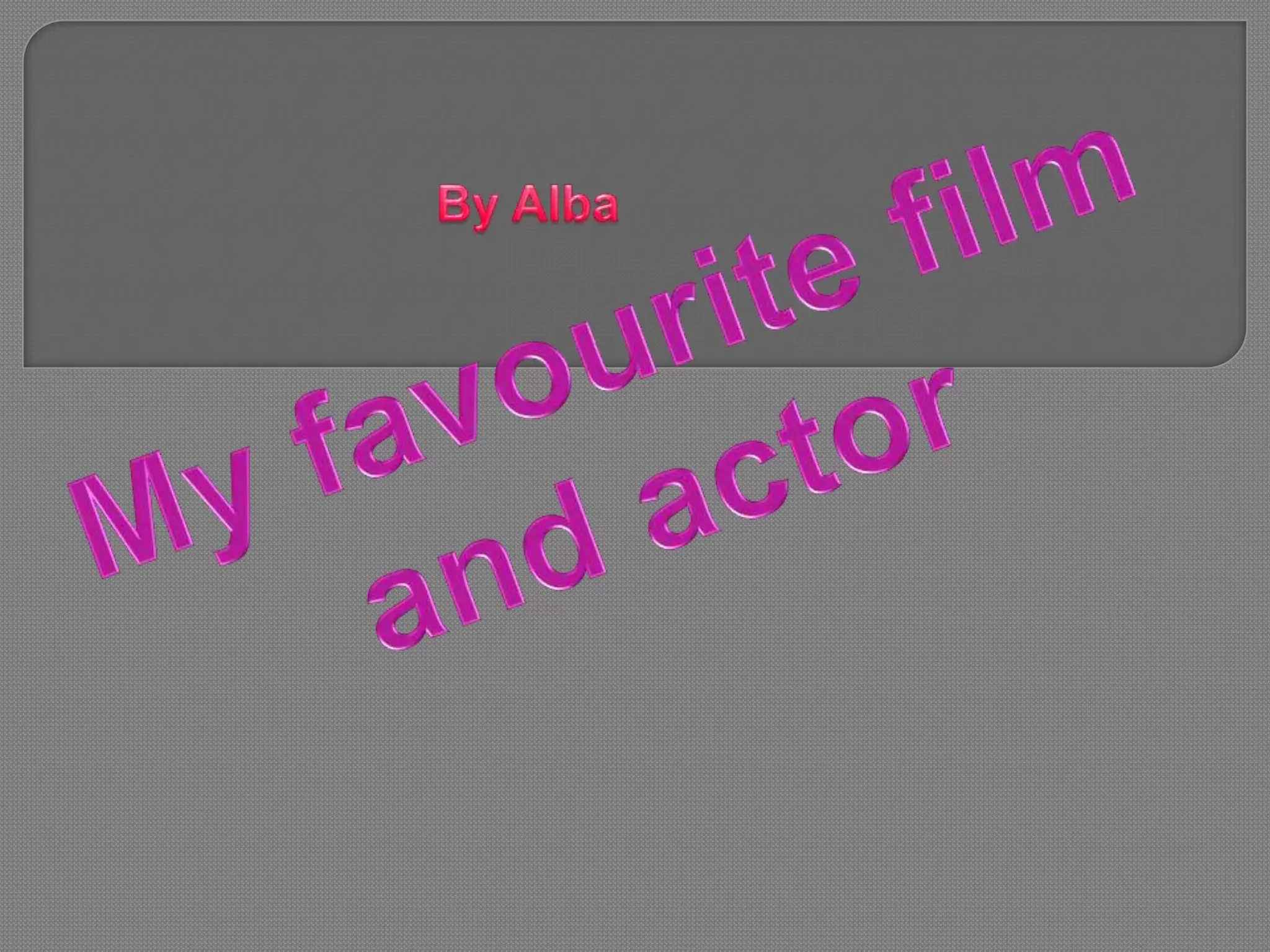 My favorite film and actor class | PPTX