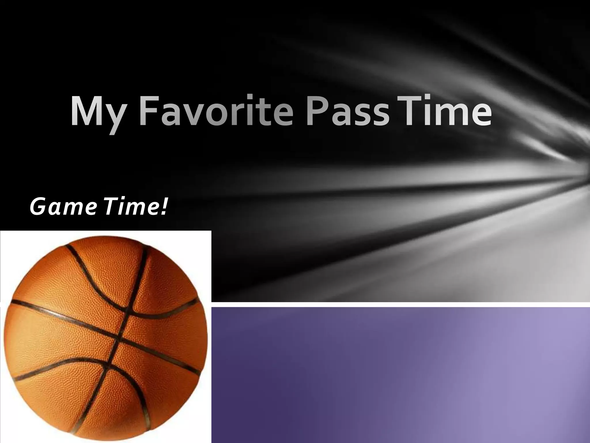 My favorite pass time | PPTX