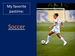 My favorite pastime | PPTX