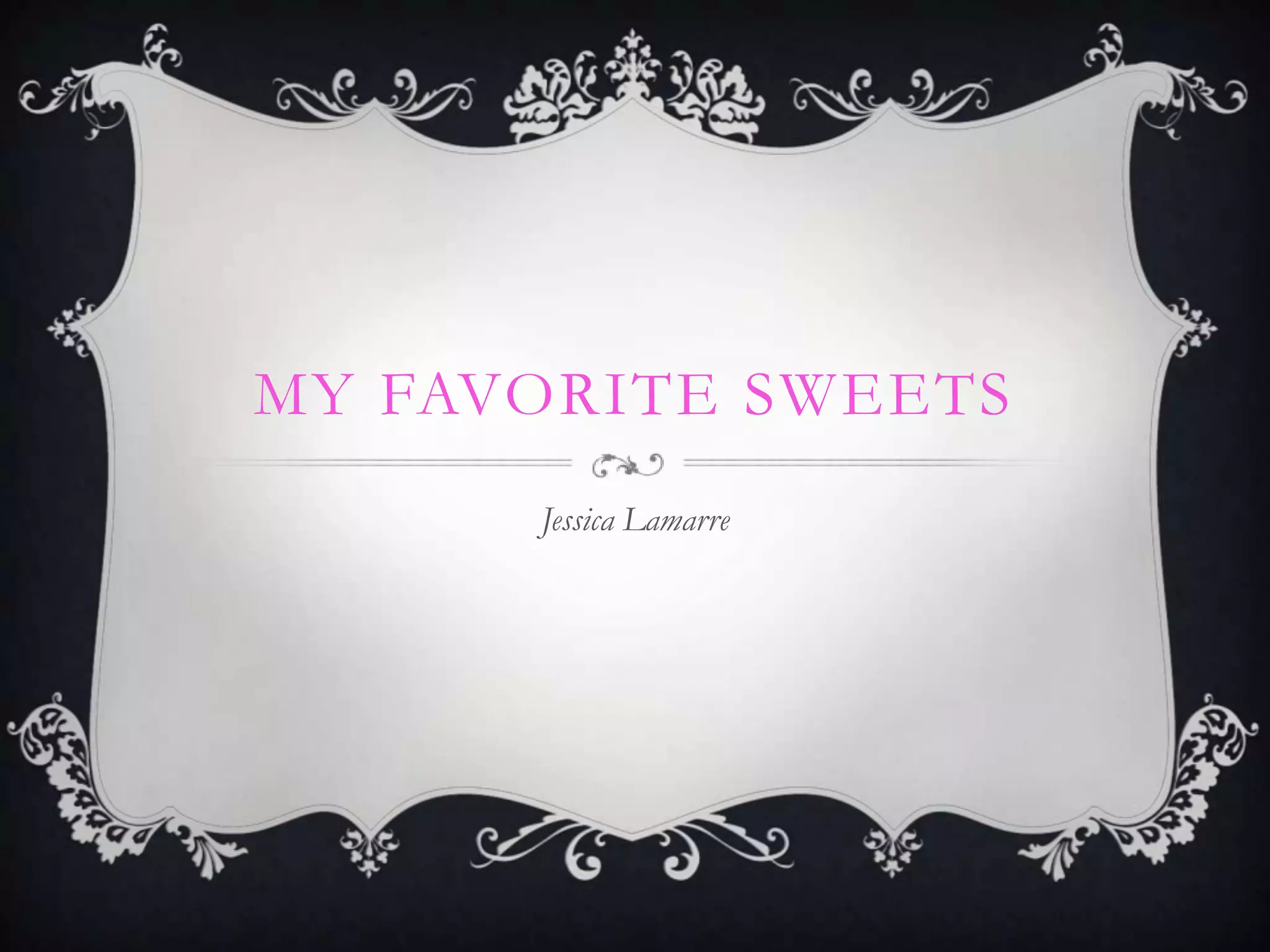 My favorite sweets | PPTX