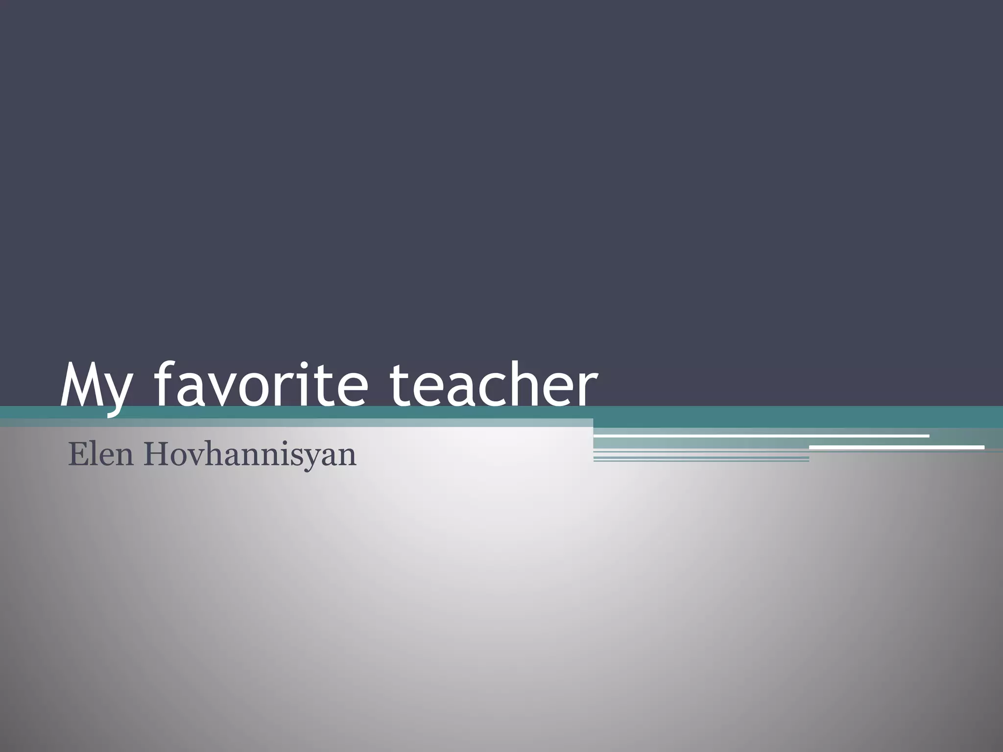 My favorite teacher | PPTX