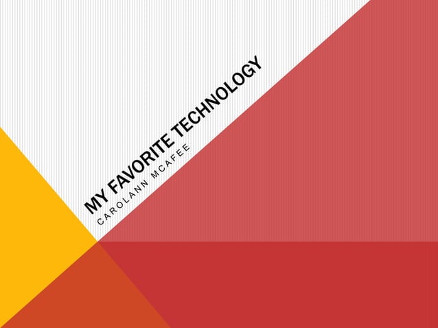 My favorite technology | PPTX