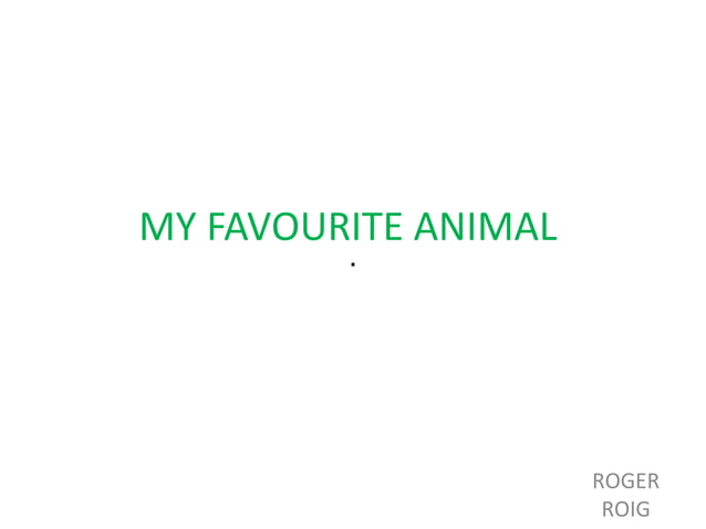 My favourite animal roger r | ODP