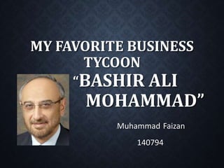 My favourite buisness tycoon | PPTX | Islam | Religion & Spirituality