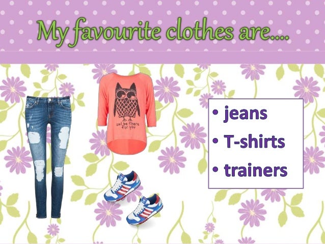 My favourite clothes