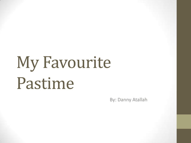 My favourite pastime | PPT