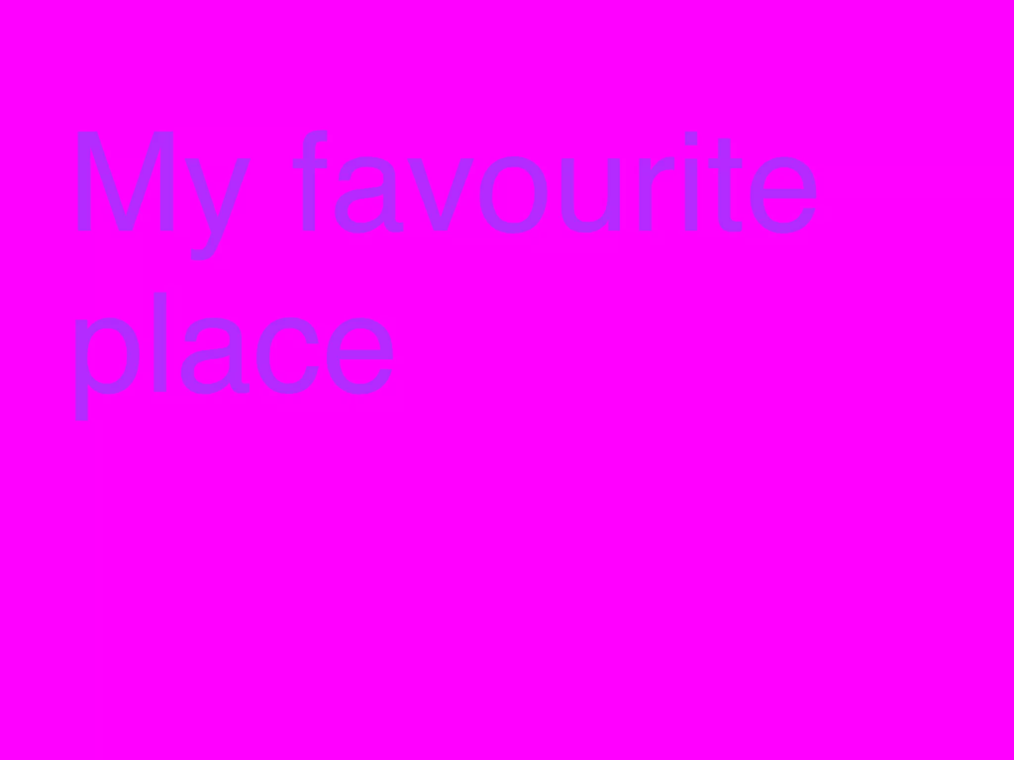 My favourite place by myia | PDF